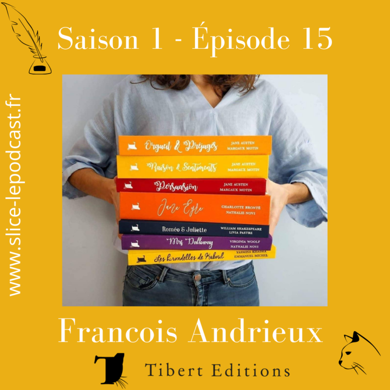 Épisode 15: François Andrieux et TIBERT Éditions